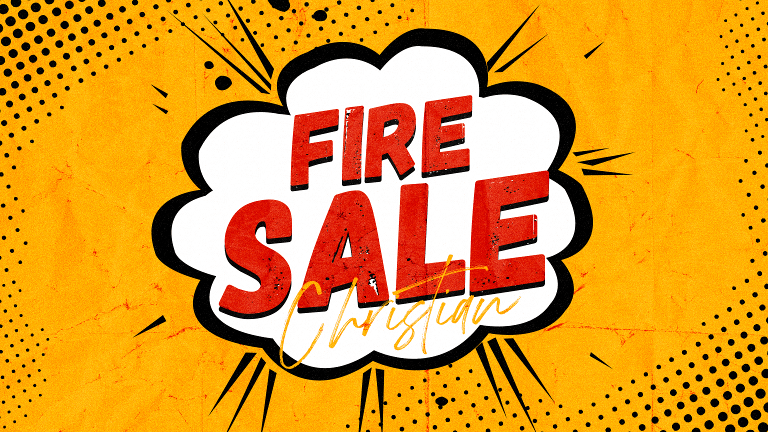 Fire Sale Christian | Journey Church Laurel